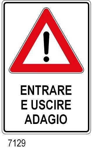 Entrare e uscire adagio - Tuttosegnaletica