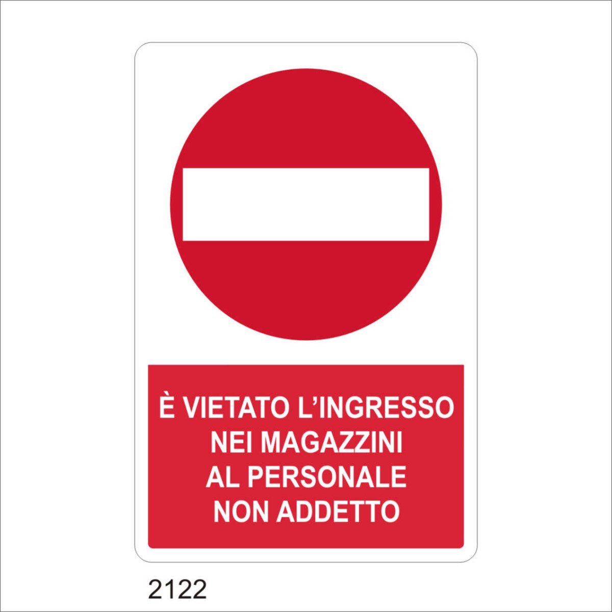 Cartello vietato l'ingresso nei magazzini al personale non addetto ...