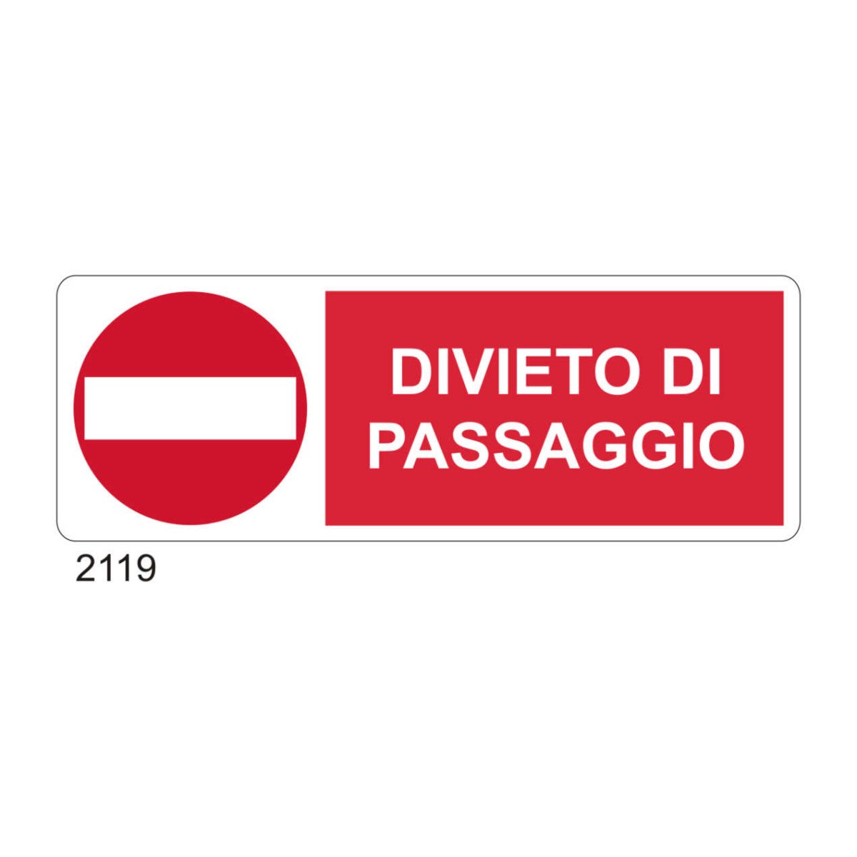 Cartello Divieto di passaggio Tuttosegnaletica