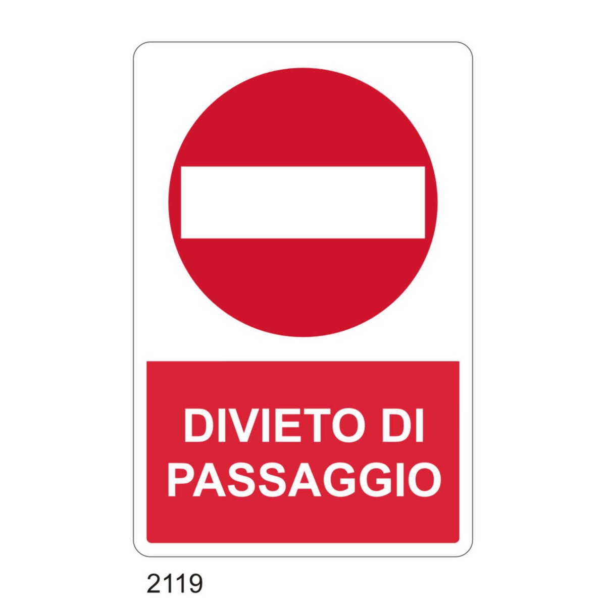 Cartello Divieto di passaggio Tuttosegnaletica