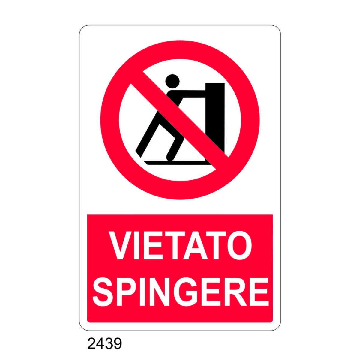 Vietato spingere - E - Alluminio 500x700 mm - Tuttosegnaletica