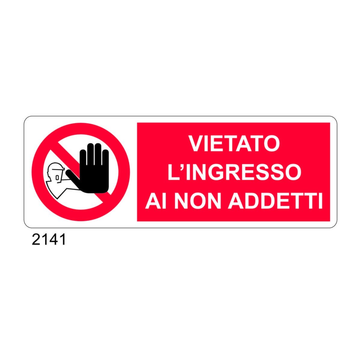 Cartello Vietato l'ingresso ai non addetti Tuttosegnaletica