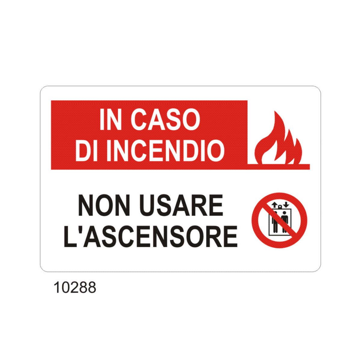 In caso di incendio non usare l'ascensore - A - Alluminio 300x200 mm ...