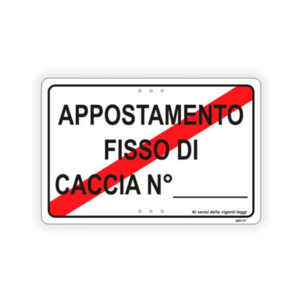 Cartello Appostamento fisso di caccia N° Tuttosegnaletica
